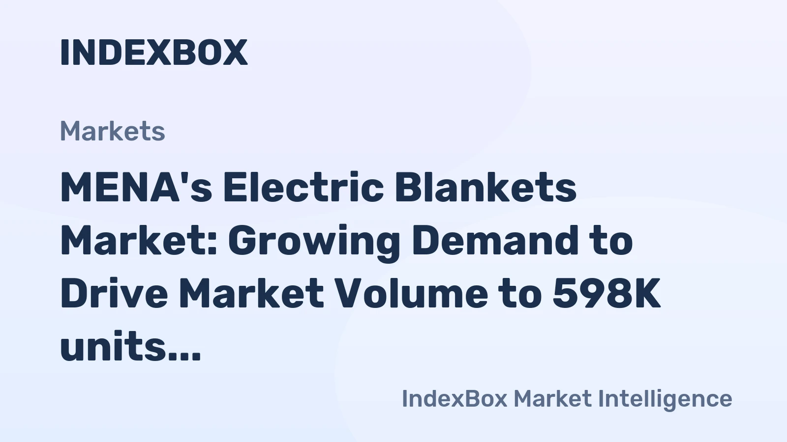 MENA's Electric Blankets Market: Growing Demand to Drive Market Volume to 598K units by 2035, Reaching $5.9M in Value