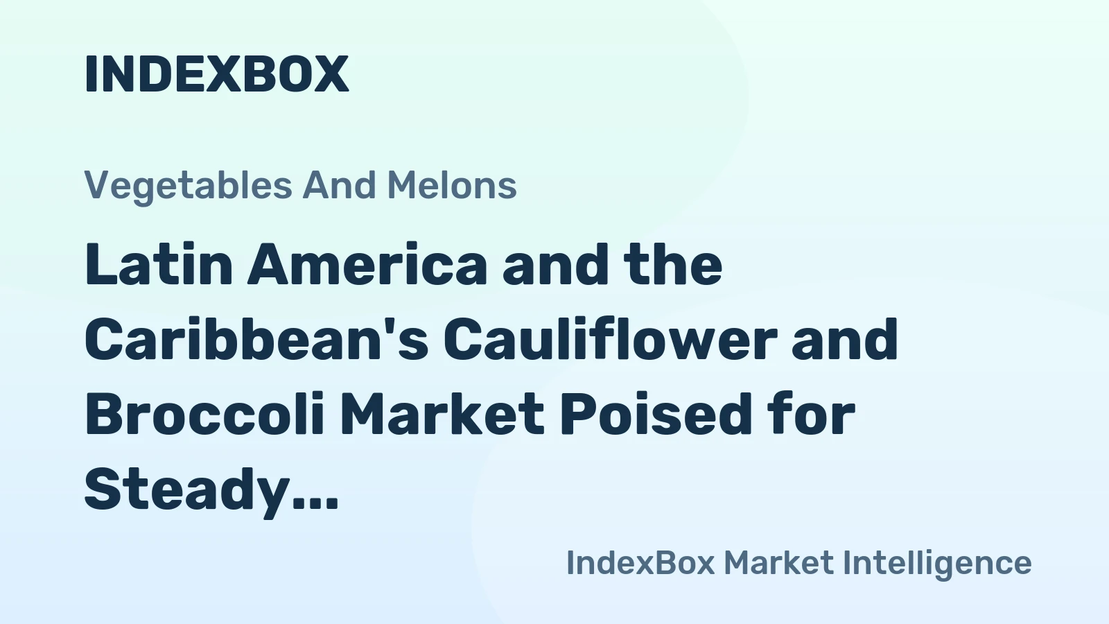 Latin America and the Caribbean's Cauliflower and Broccoli Market Poised for Steady 3% CAGR Growth