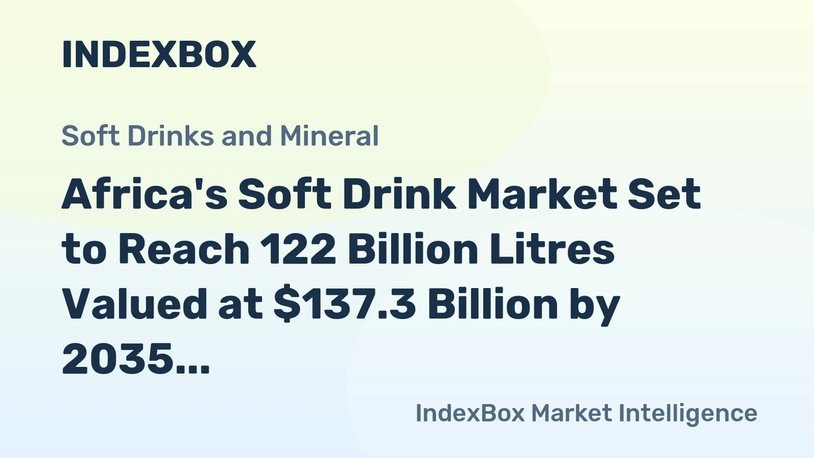 Africa's Soft Drink Market Set to Reach 122 Billion Litres Valued at $137.3 Billion by 2035