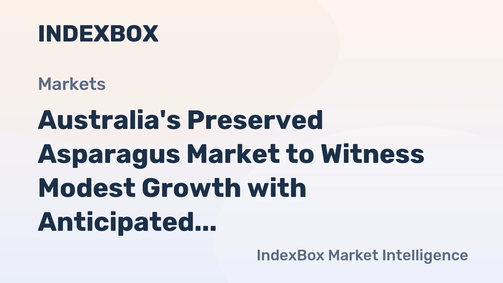 Australia's Preserved Asparagus Market to Witness Modest Growth with Anticipated CAGR of +1.2%