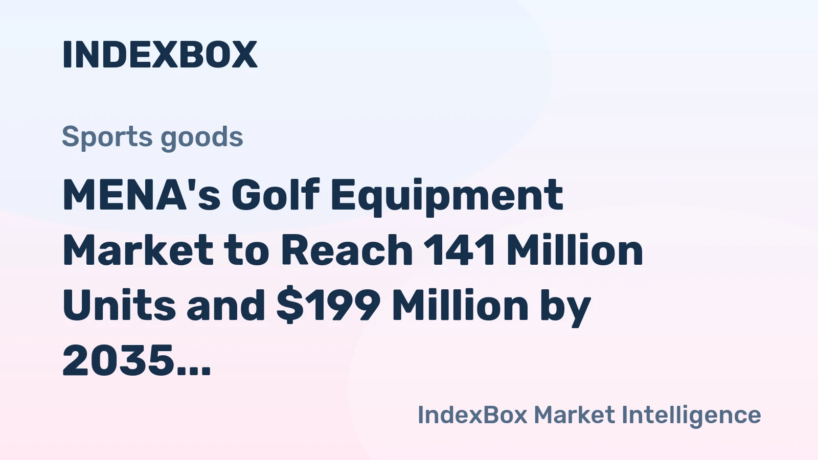 MENA's Golf Equipment Market to Reach 141 Million Units and $199 Million by 2035