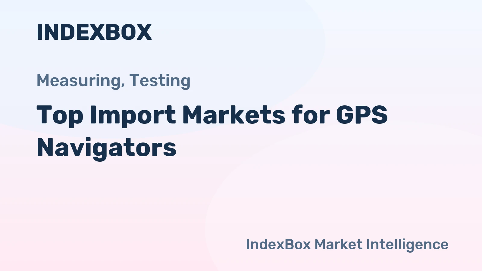 Top Import Markets for GPS Navigators