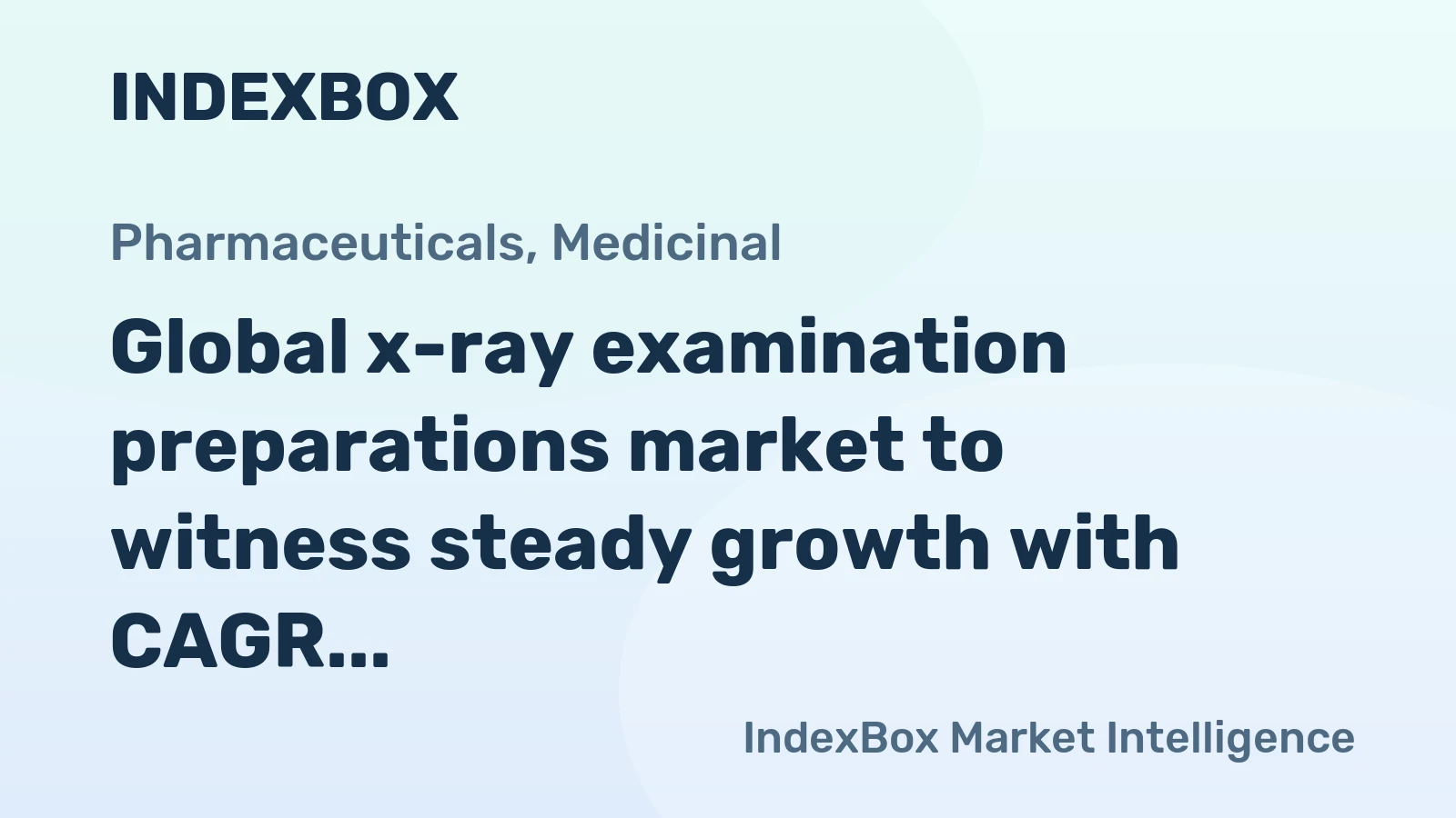 Global x-ray examination preparations market to witness steady growth with CAGR of +0.7% over the next decade