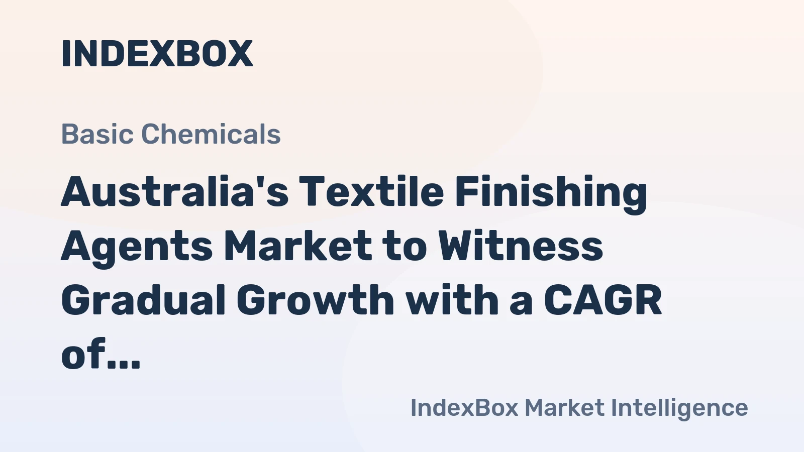 Australia's Textile Finishing Agents Market to Witness Gradual Growth with a CAGR of +0.2% from 2024 to 2035