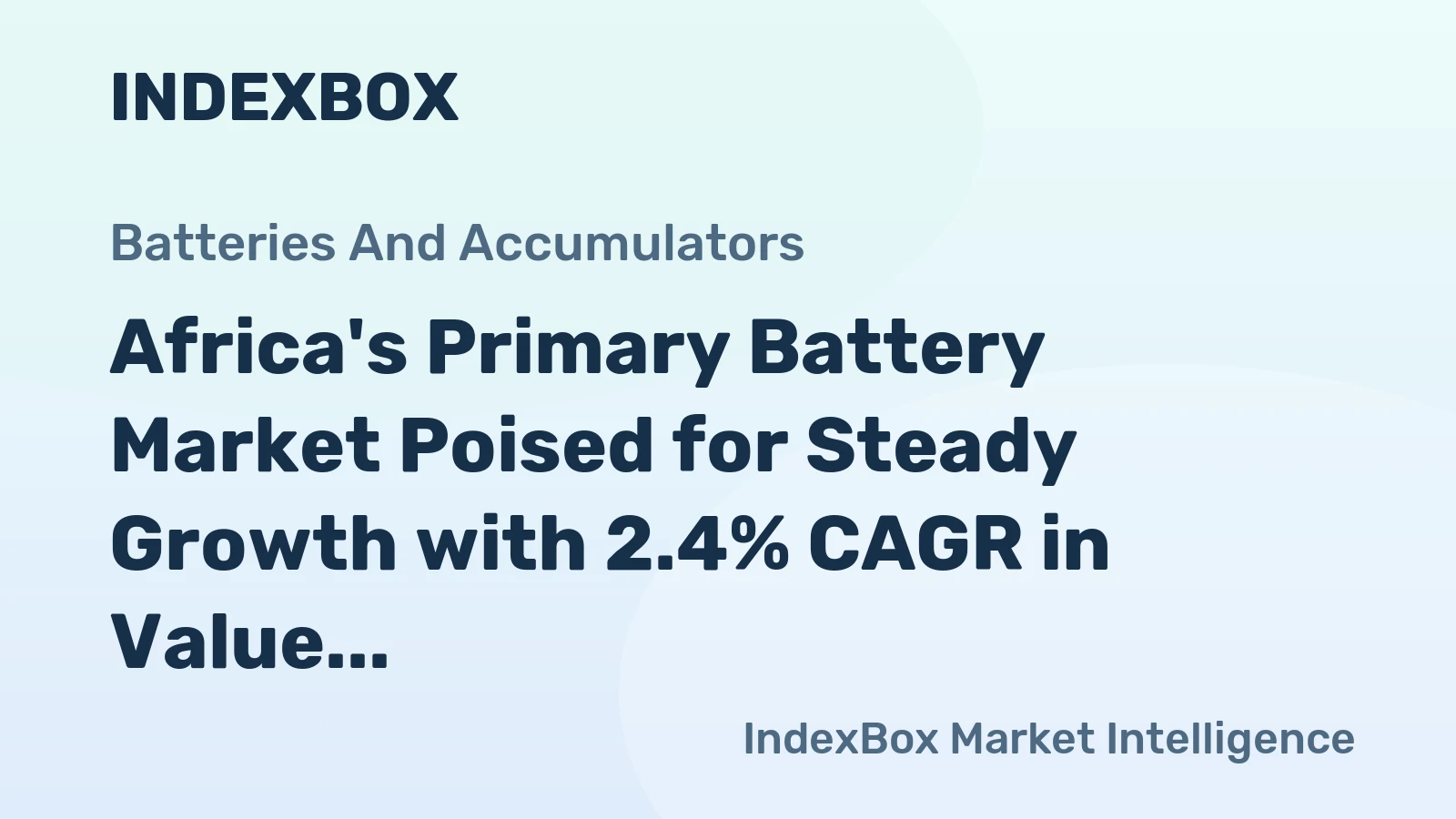 Africa's Primary Battery Market Poised for Steady Growth with 2.4% CAGR in Value Through 2035