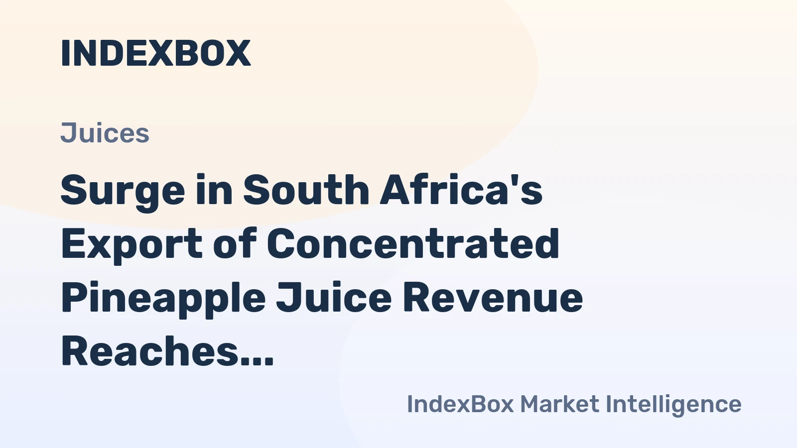 Surge in South Africa's Export of Concentrated Pineapple Juice Revenue Reaches $4.8M in November 2023