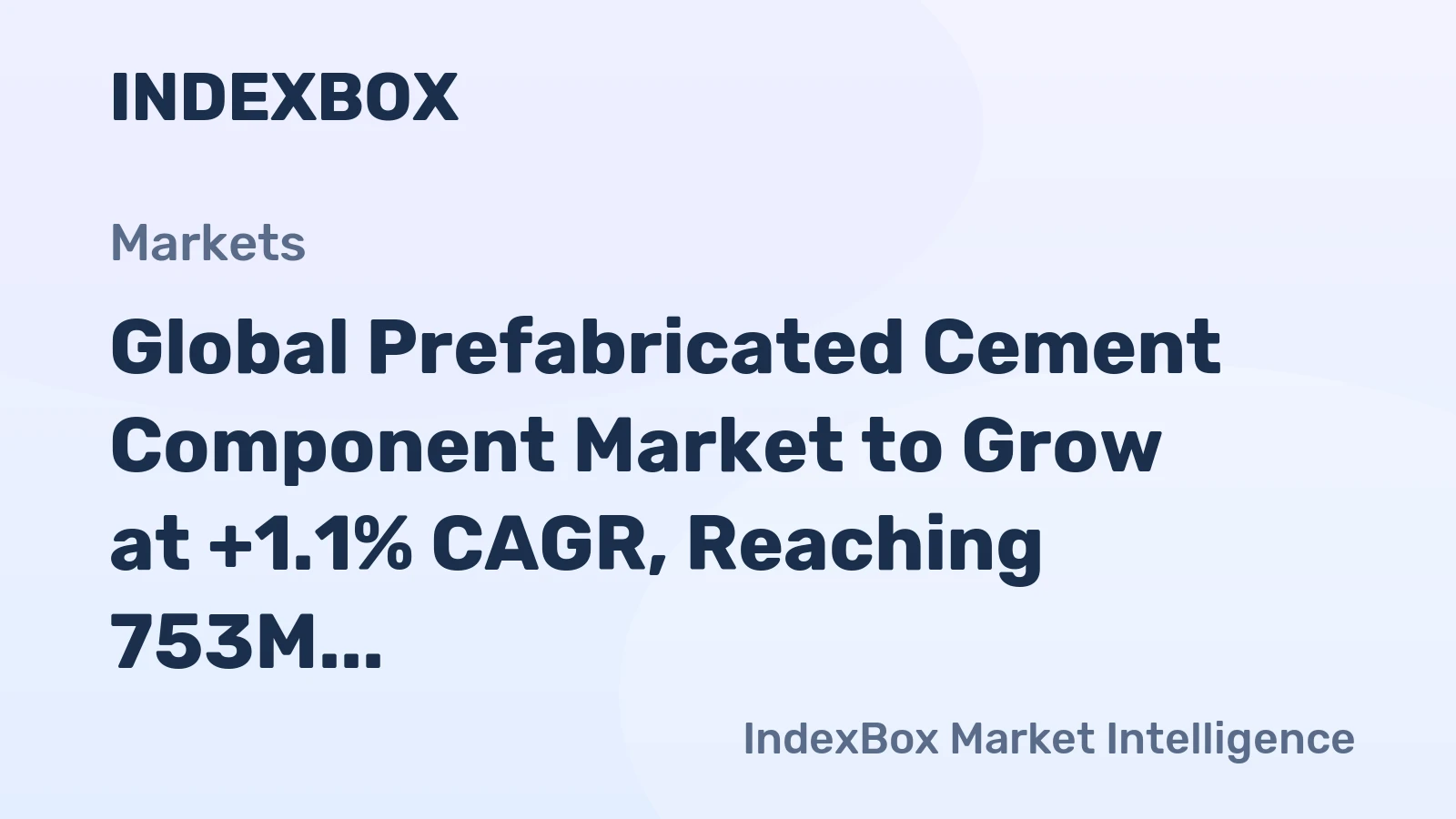 Global Prefabricated Cement Component Market to Grow at +1.1% CAGR, Reaching 753M Tons by 2035