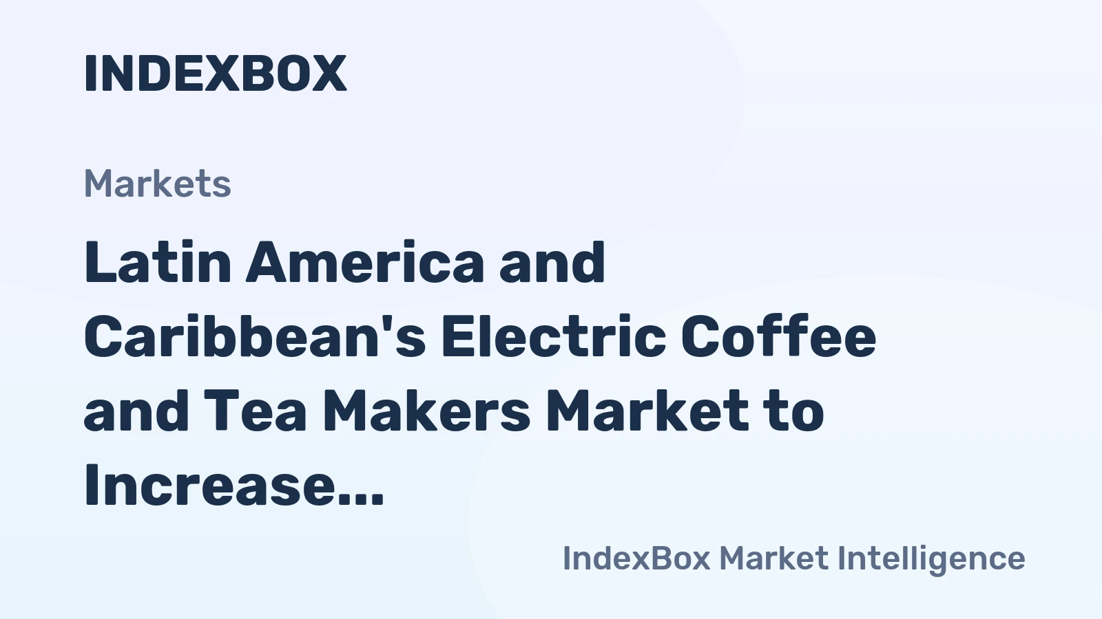 Latin America and Caribbean's Electric Coffee and Tea Makers Market to Increase at a CAGR of 1.2% from 2024 to 2035