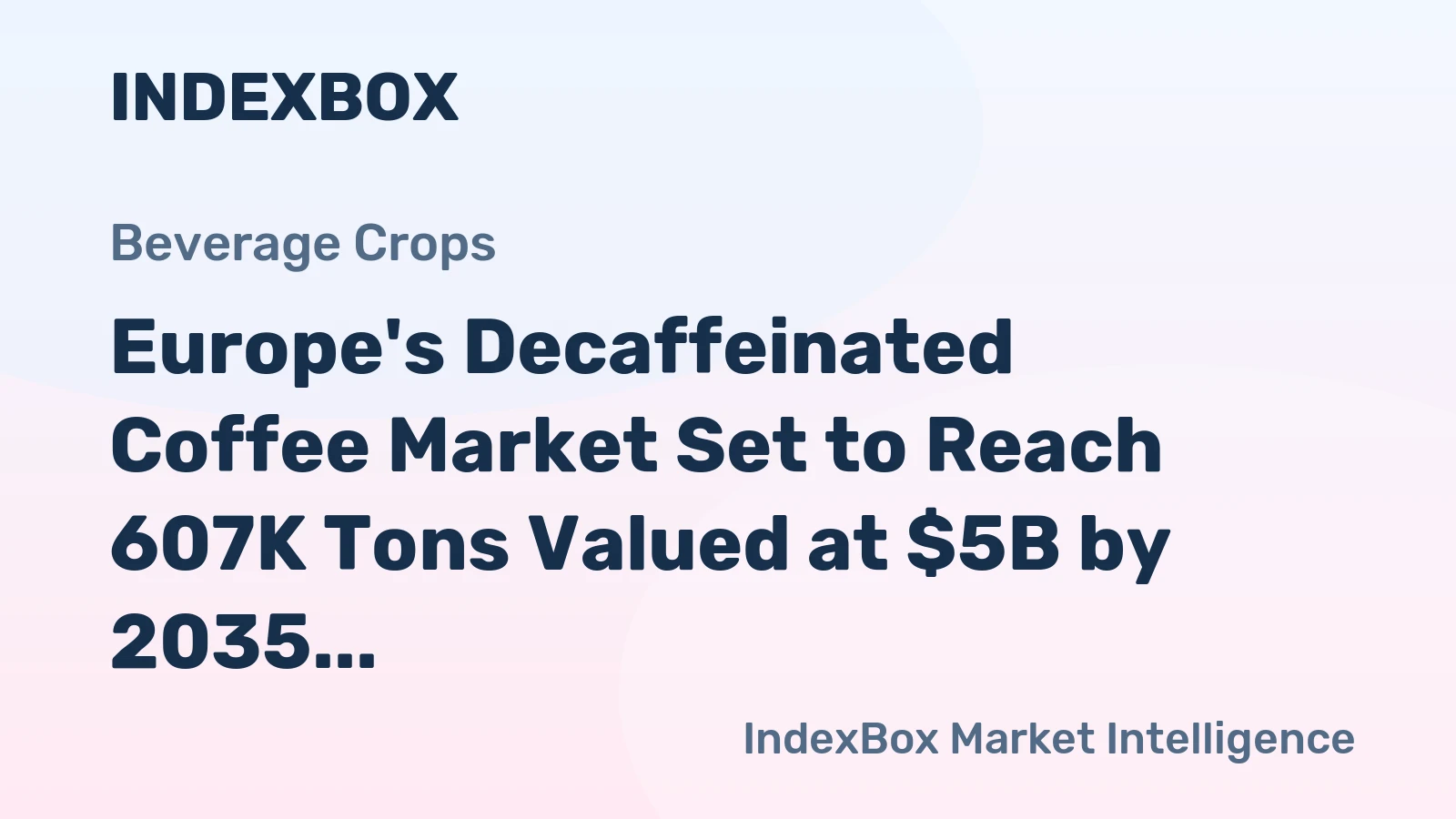 Europe's Decaffeinated Coffee Market Set to Reach 607K Tons Valued at $5B by 2035
