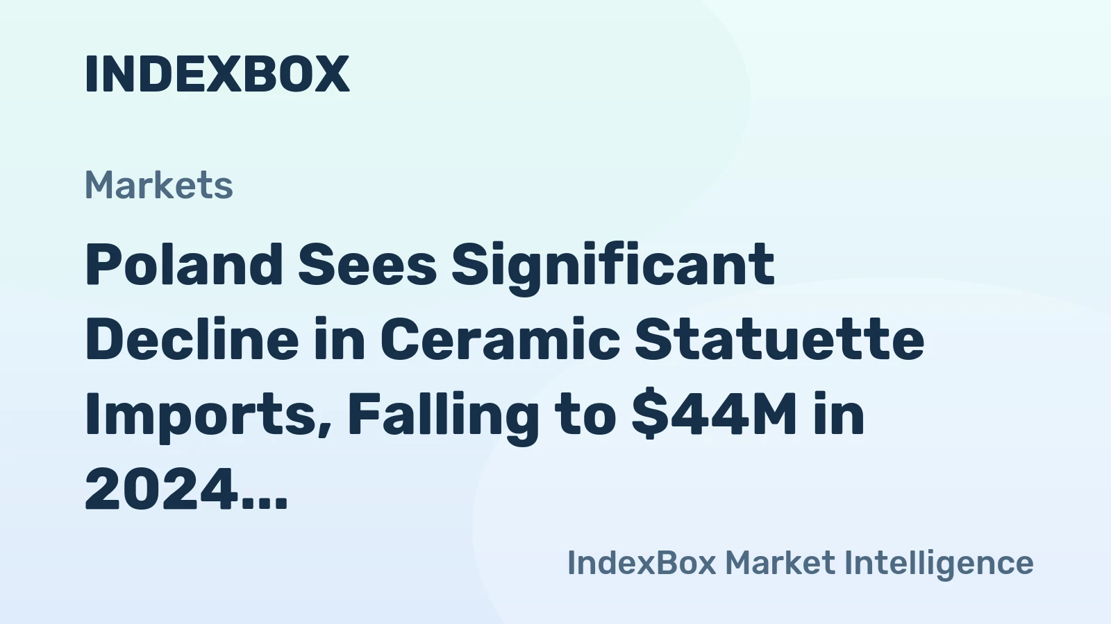 Poland Sees Significant Decline in Ceramic Statuette Imports, Falling to $44M in 2024