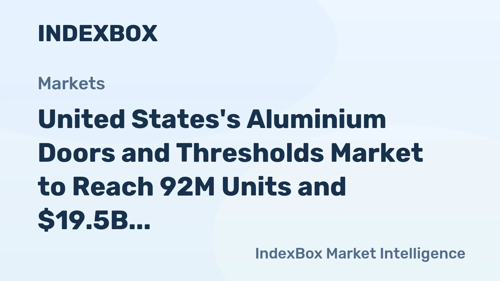 United States's Aluminium Doors and Thresholds Market to Reach 92M Units and $19.5B by 2035