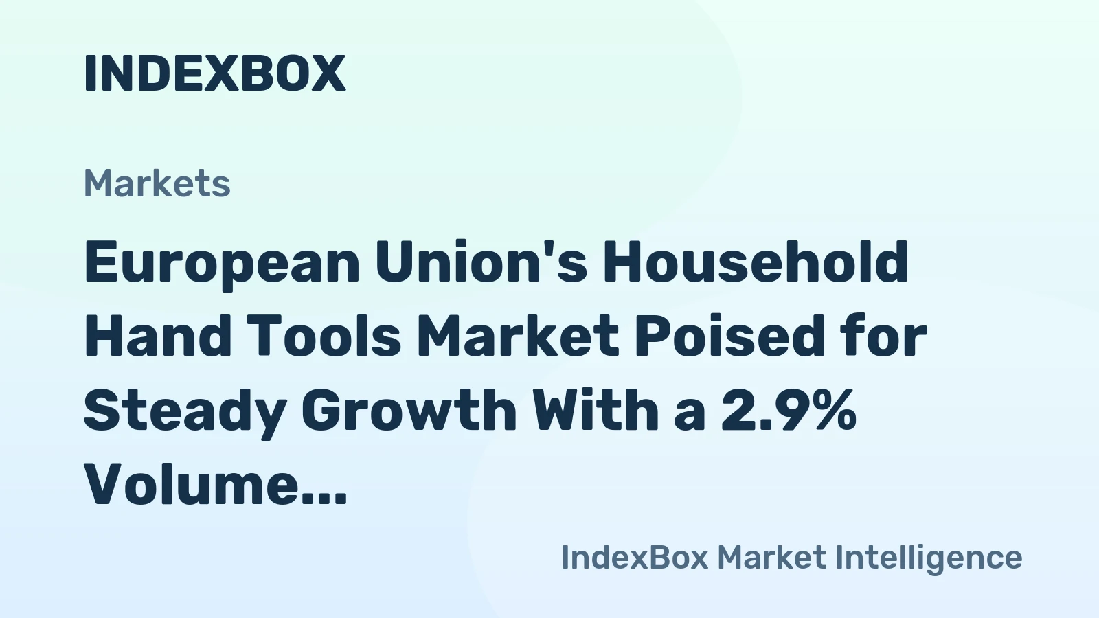 European Union's Household Hand Tools Market Poised for Steady Growth With a 2.9% Volume CAGR Through 2035