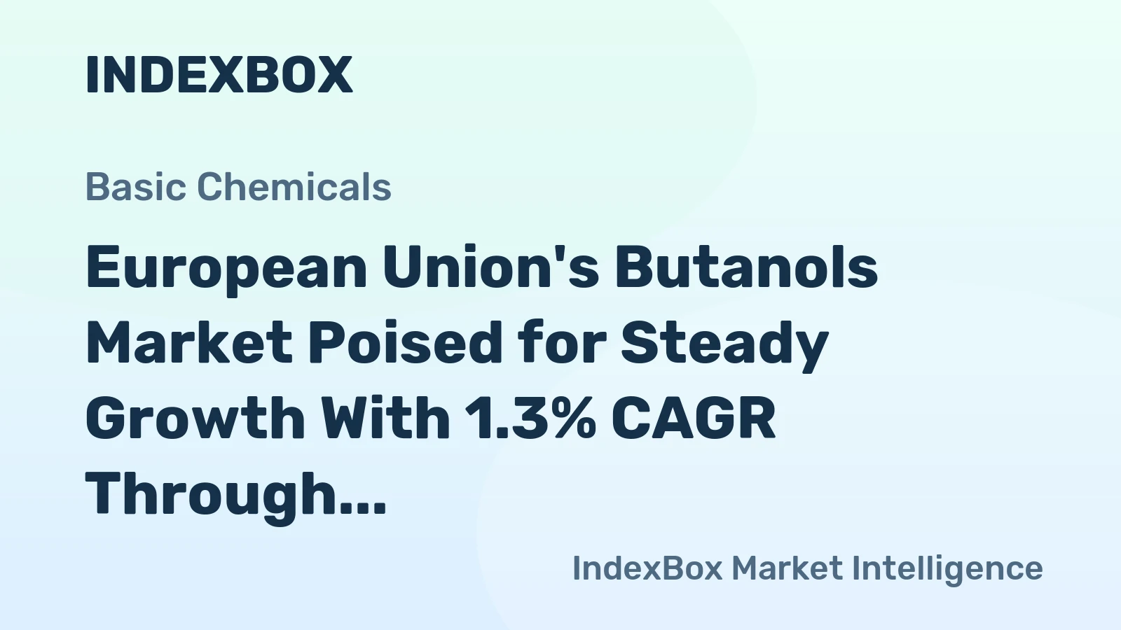 European Union's Butanols Market Poised for Steady Growth With 1.3% CAGR Through 2035