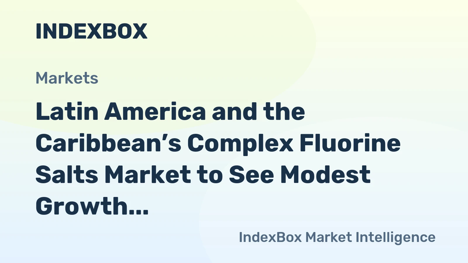 Latin America and the Caribbean’s Complex Fluorine Salts Market to See Modest Growth with a +0.6% CAGR Through 2035