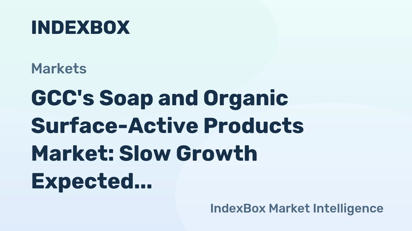 GCC's Soap and Organic Surface-Active Products Market: Slow Growth Expected with Market Volume Reaching 30K Tons and Value at $66M by 2035