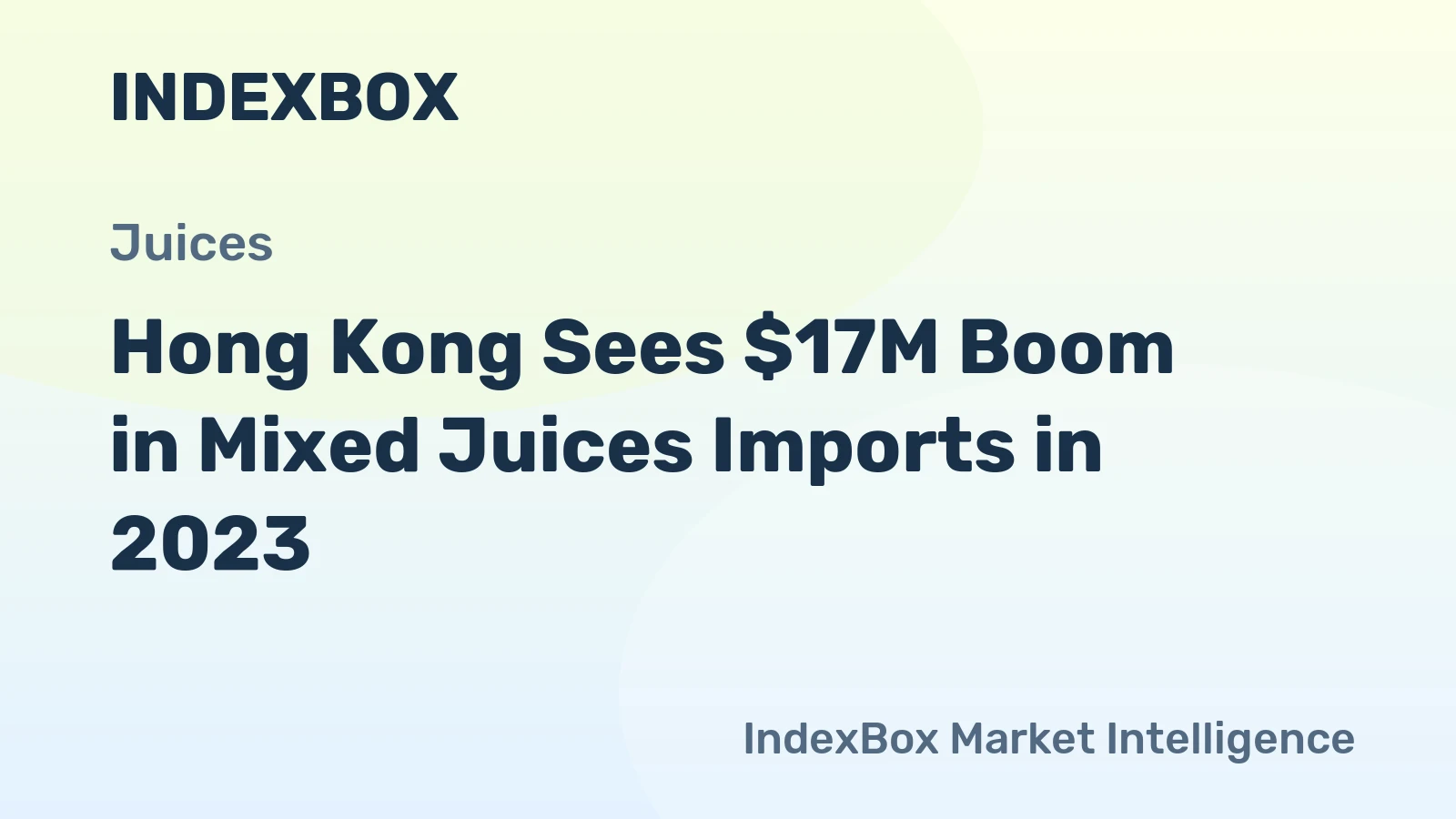 Hong Kong Sees $17M Boom in Mixed Juices Imports in 2023
