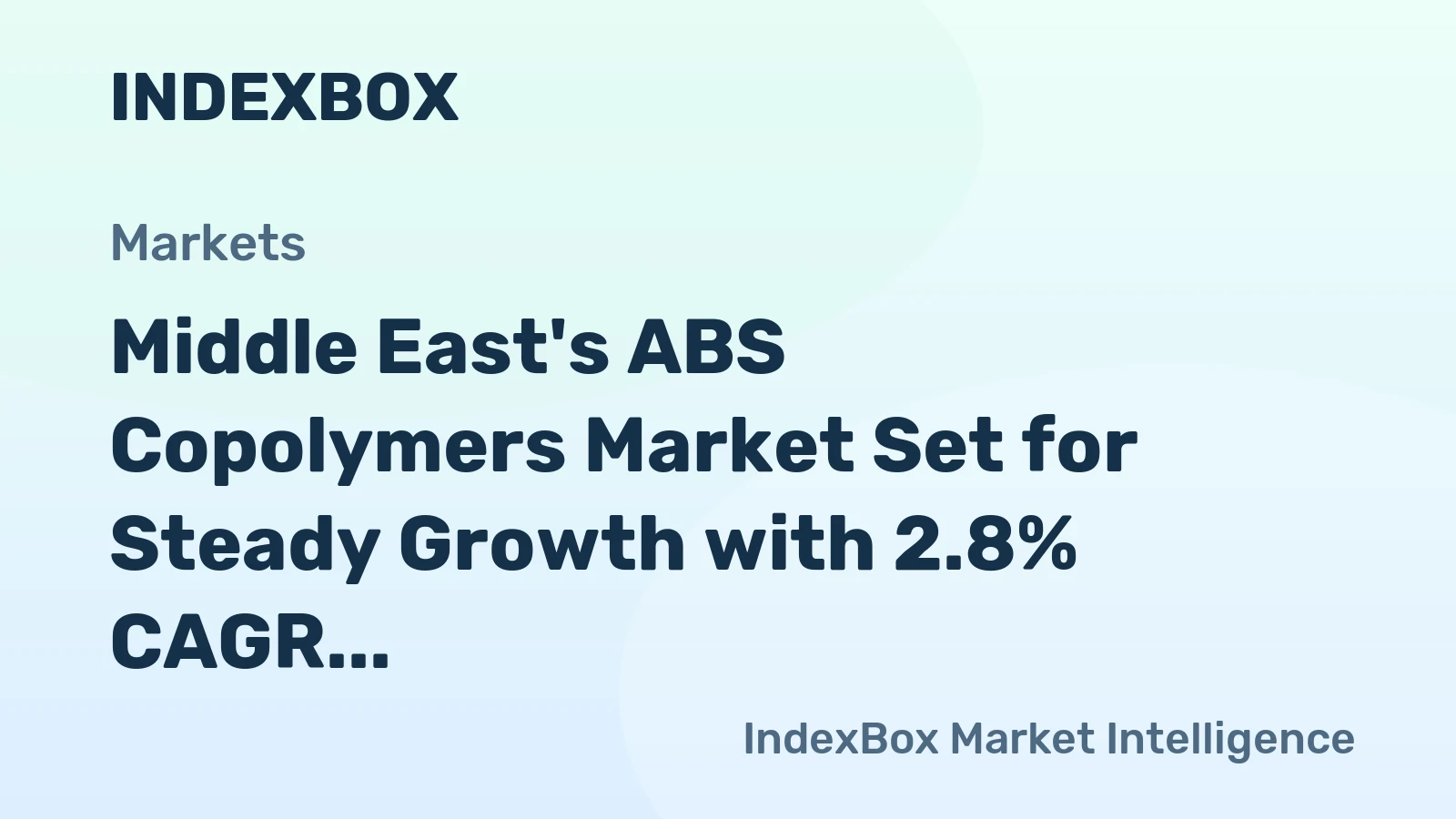 Middle East's ABS Copolymers Market Set for Steady Growth with 2.8% CAGR in Value