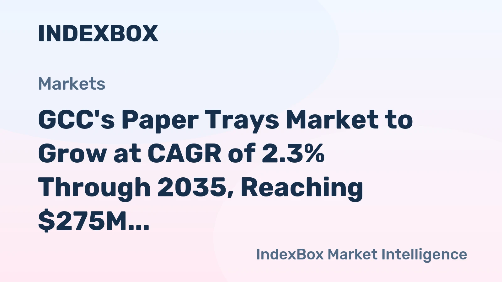 GCC's Paper Trays Market to Grow at CAGR of 2.3% Through 2035, Reaching $275M