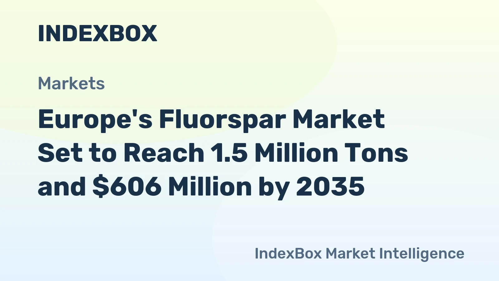 Europe's Fluorspar Market Set to Reach 1.5 Million Tons and $606 Million by 2035