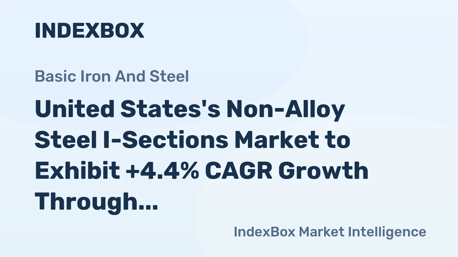 United States's Non-Alloy Steel I-Sections Market to Exhibit +4.4% CAGR Growth Through 2035