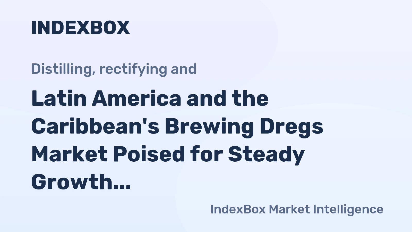 Latin America and the Caribbean's Brewing Dregs Market Poised for Steady Growth with a 2.3% CAGR in Value