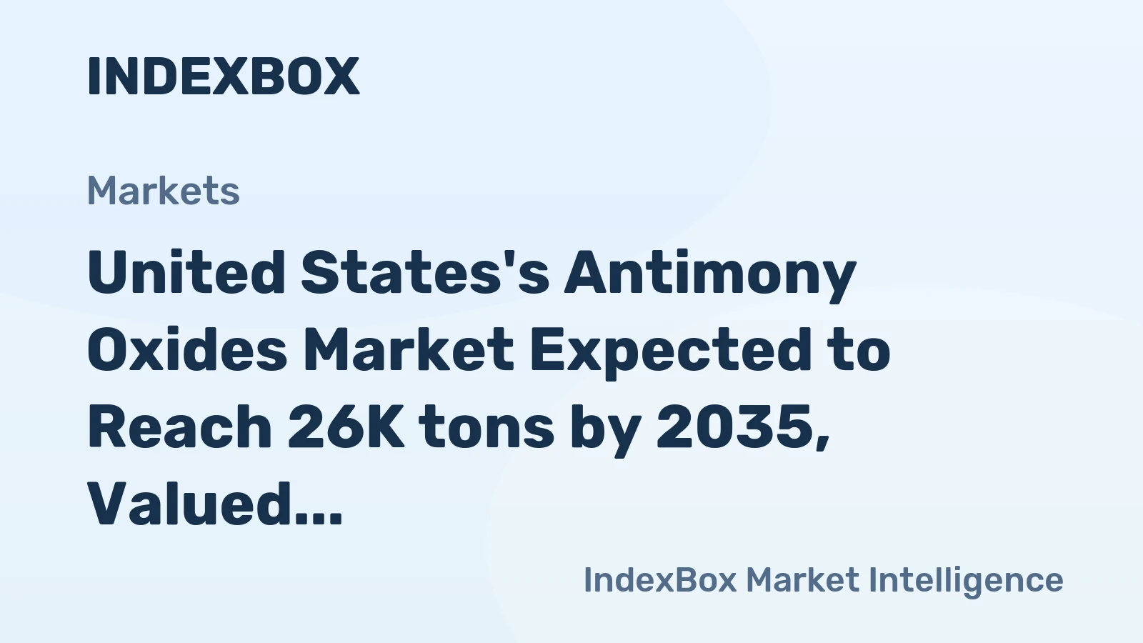 United States's Antimony Oxides Market Expected to Reach 26K tons by 2035, Valued at $217M