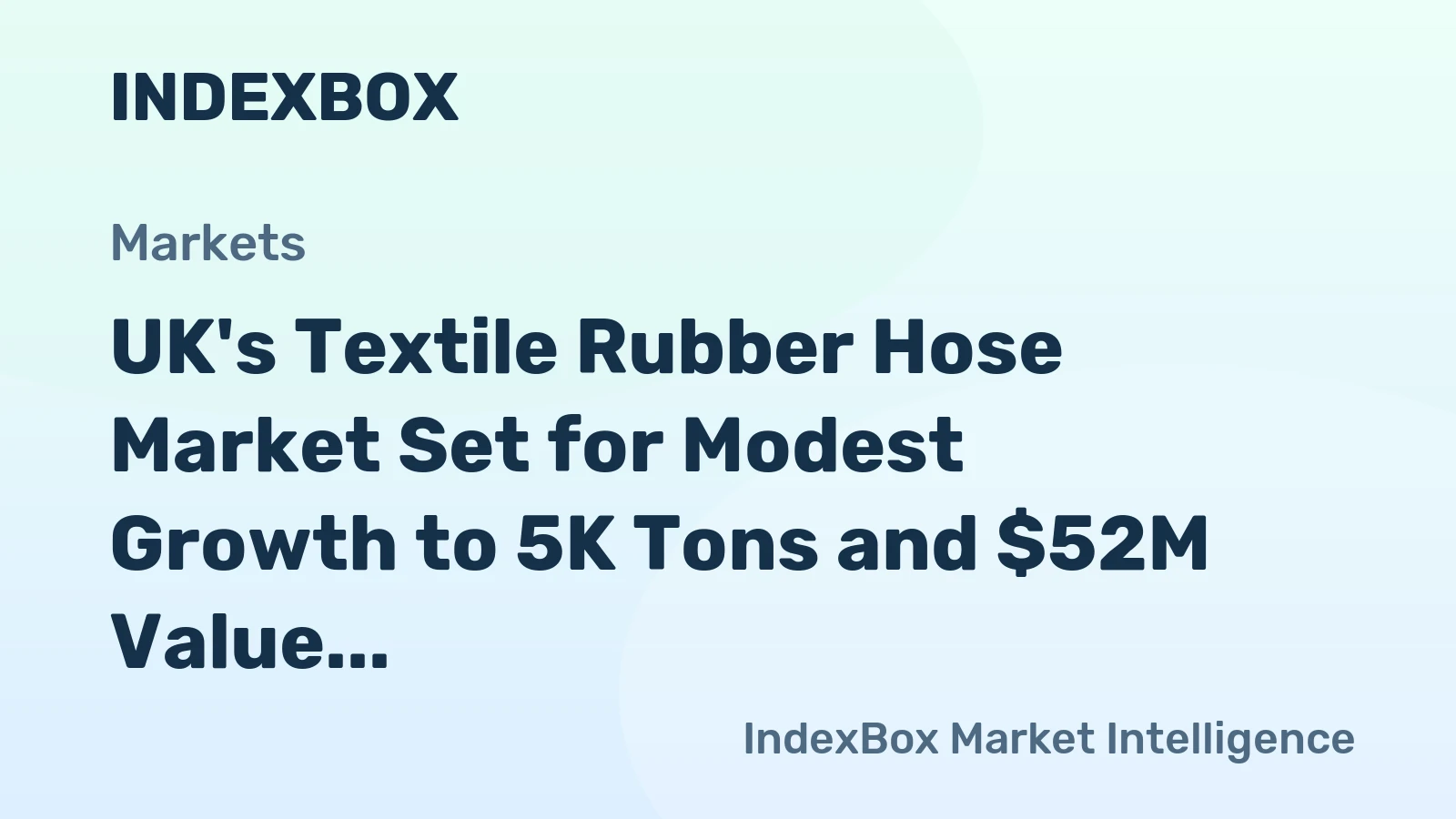 UK's Textile Rubber Hose Market Set for Modest Growth to 5K Tons and $52M Value