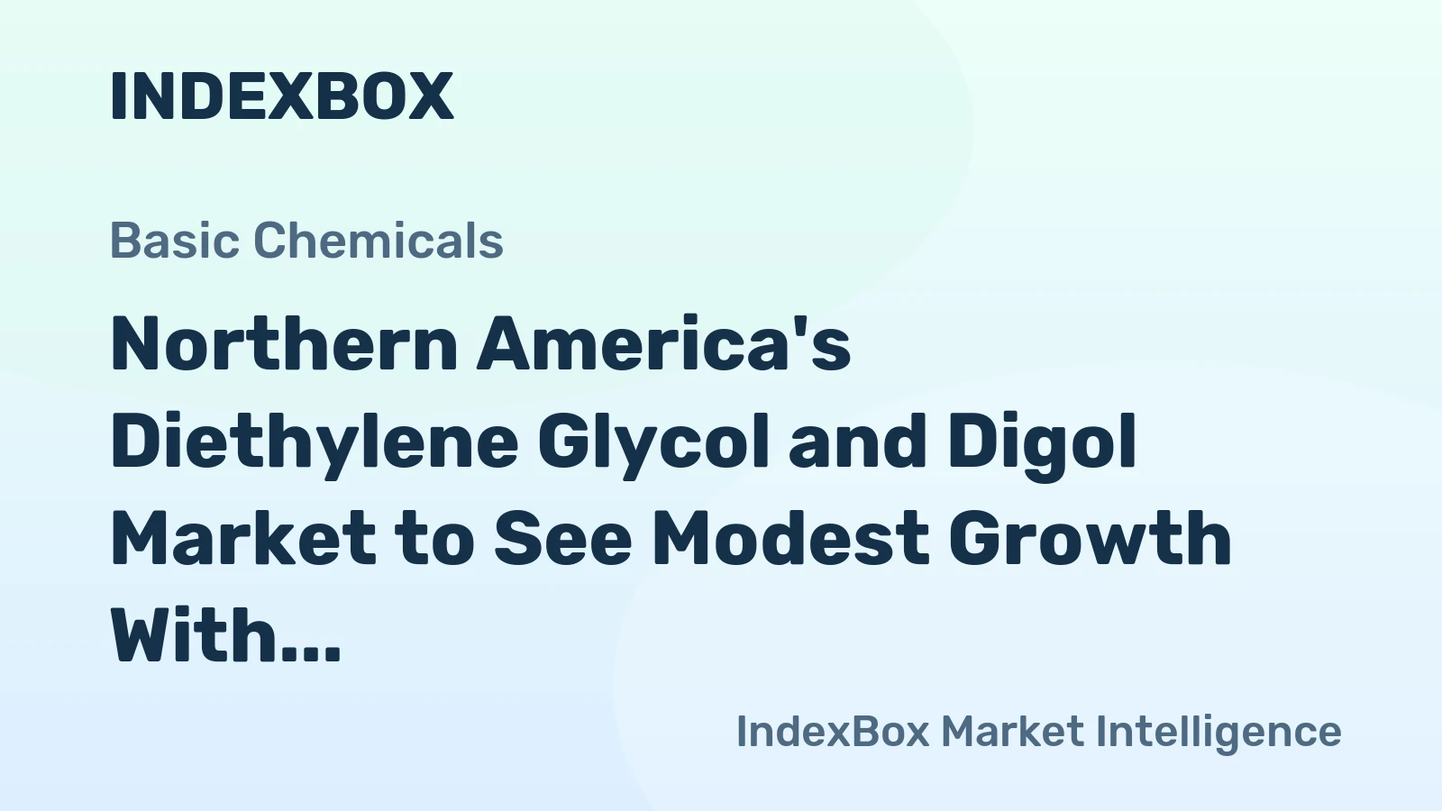 Northern America's Diethylene Glycol and Digol Market to See Modest Growth With a +0.9% Volume CAGR