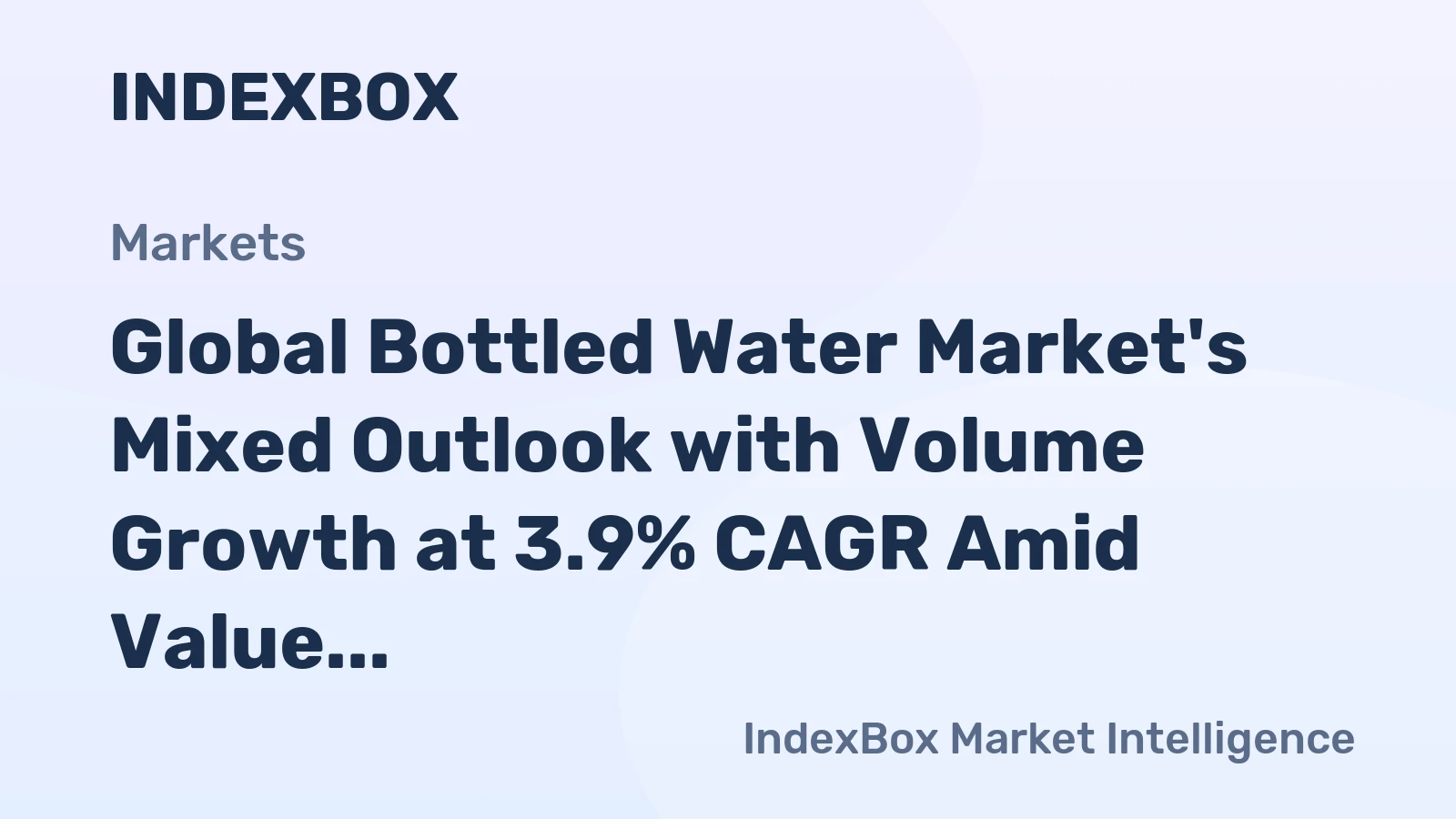Global Bottled Water Market's Mixed Outlook with Volume Growth at 3.9% CAGR Amid Value Decline