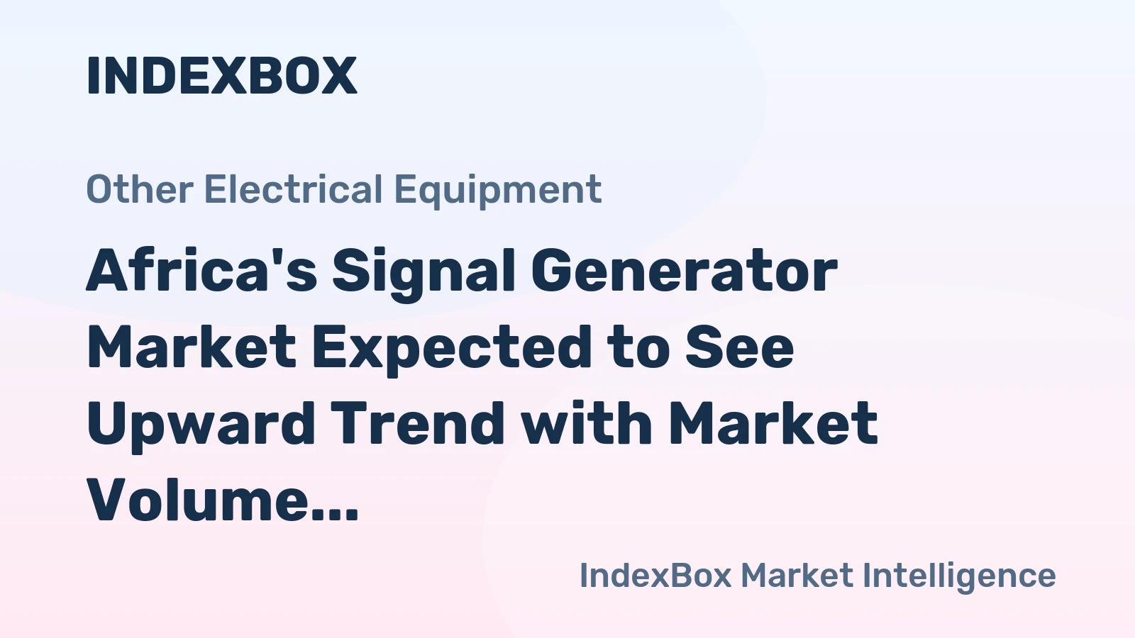 Africa's Signal Generator Market Expected to See Upward Trend with Market Volume Reaching 31K Units and Market Value Reaching $15M by 2035