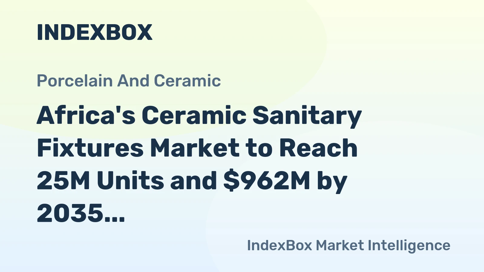 Africa's Ceramic Sanitary Fixtures Market to Reach 25M Units and $962M by 2035 Amid Slowing Growth