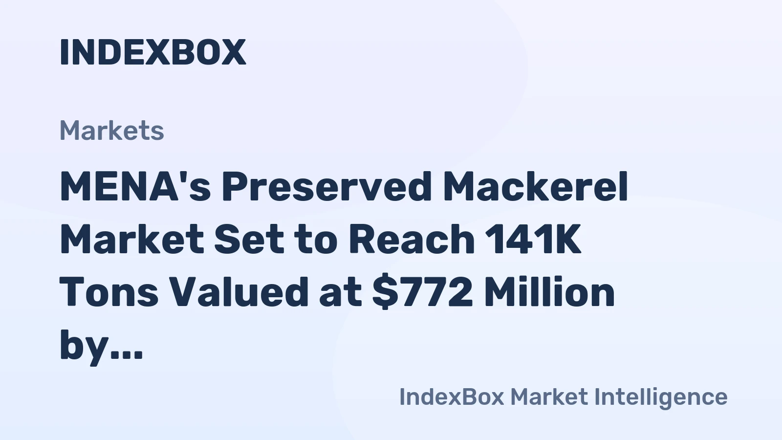 MENA's Preserved Mackerel Market Set to Reach 141K Tons Valued at $772 Million by 2035