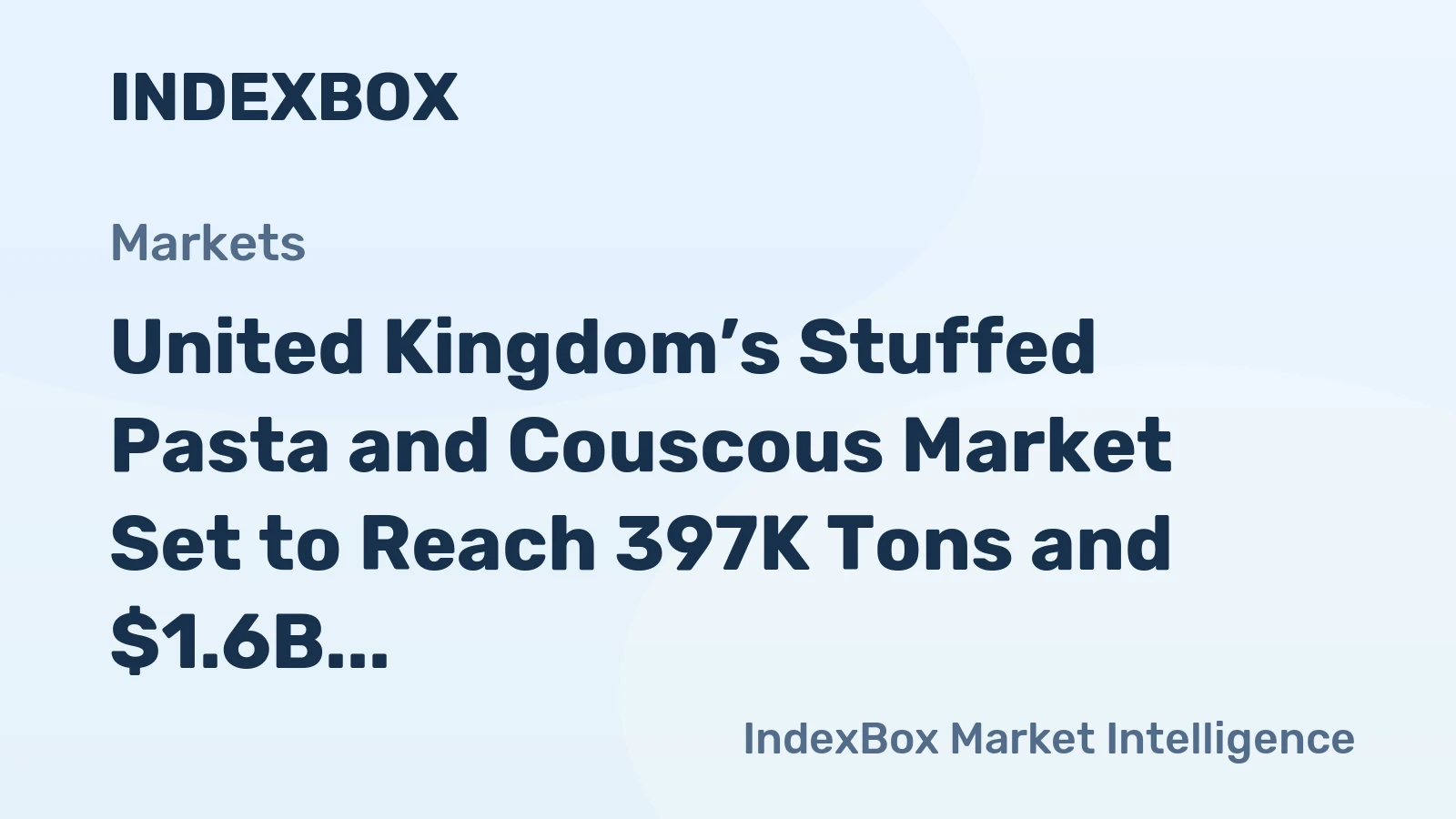 United Kingdom’s Stuffed Pasta and Couscous Market Set to Reach 397K Tons and $1.6B by 2035