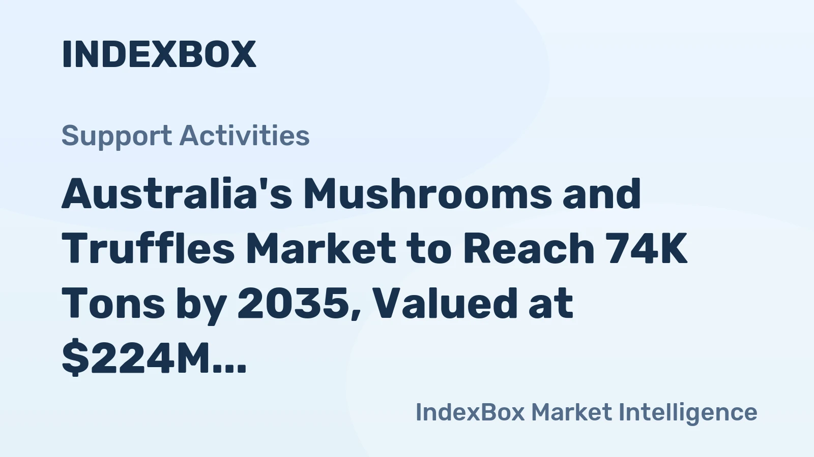 Australia's Mushrooms and Truffles Market to Reach 74K Tons by 2035, Valued at $224M