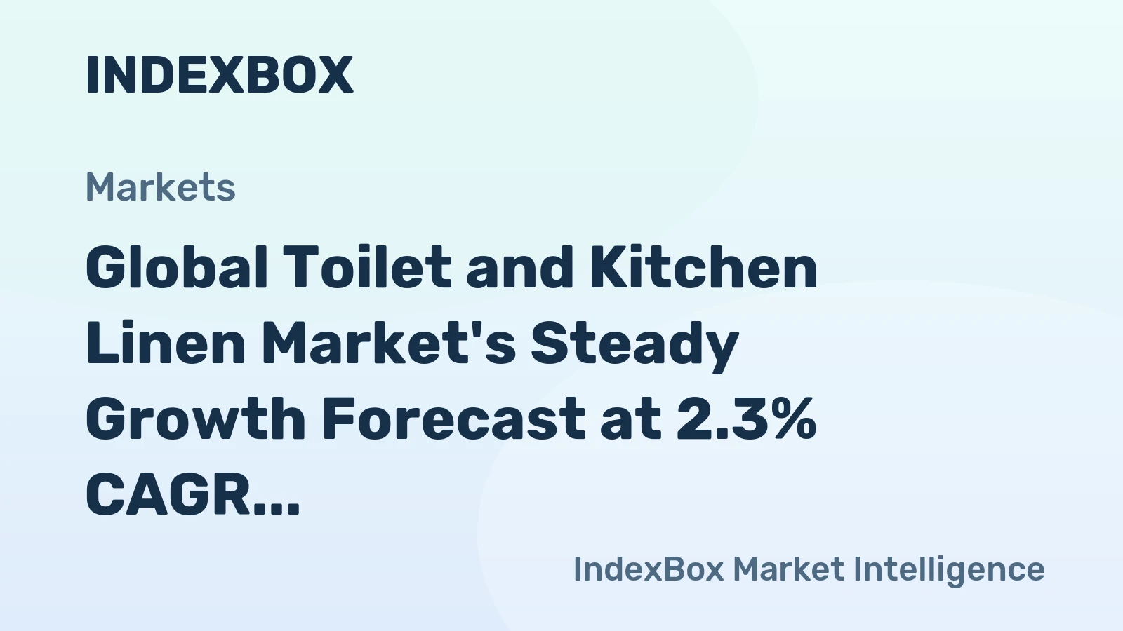 Global Toilet and Kitchen Linen Market's Steady Growth Forecast at 2.3% CAGR Through 2035