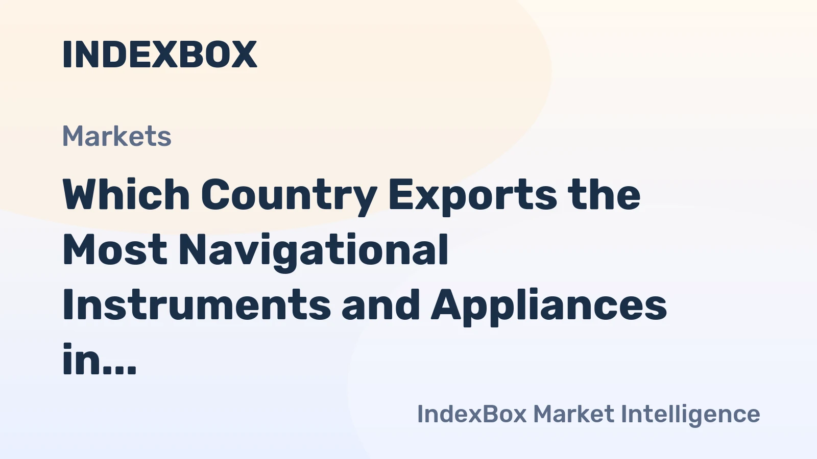 Which Country Exports the Most Navigational Instruments and Appliances in the World?