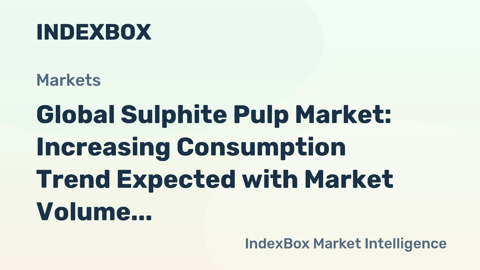 Global Sulphite Pulp Market: Increasing Consumption Trend Expected with Market Volume Reaching 5.4M Tons and Market Value Surpassing $5.1B by 2035