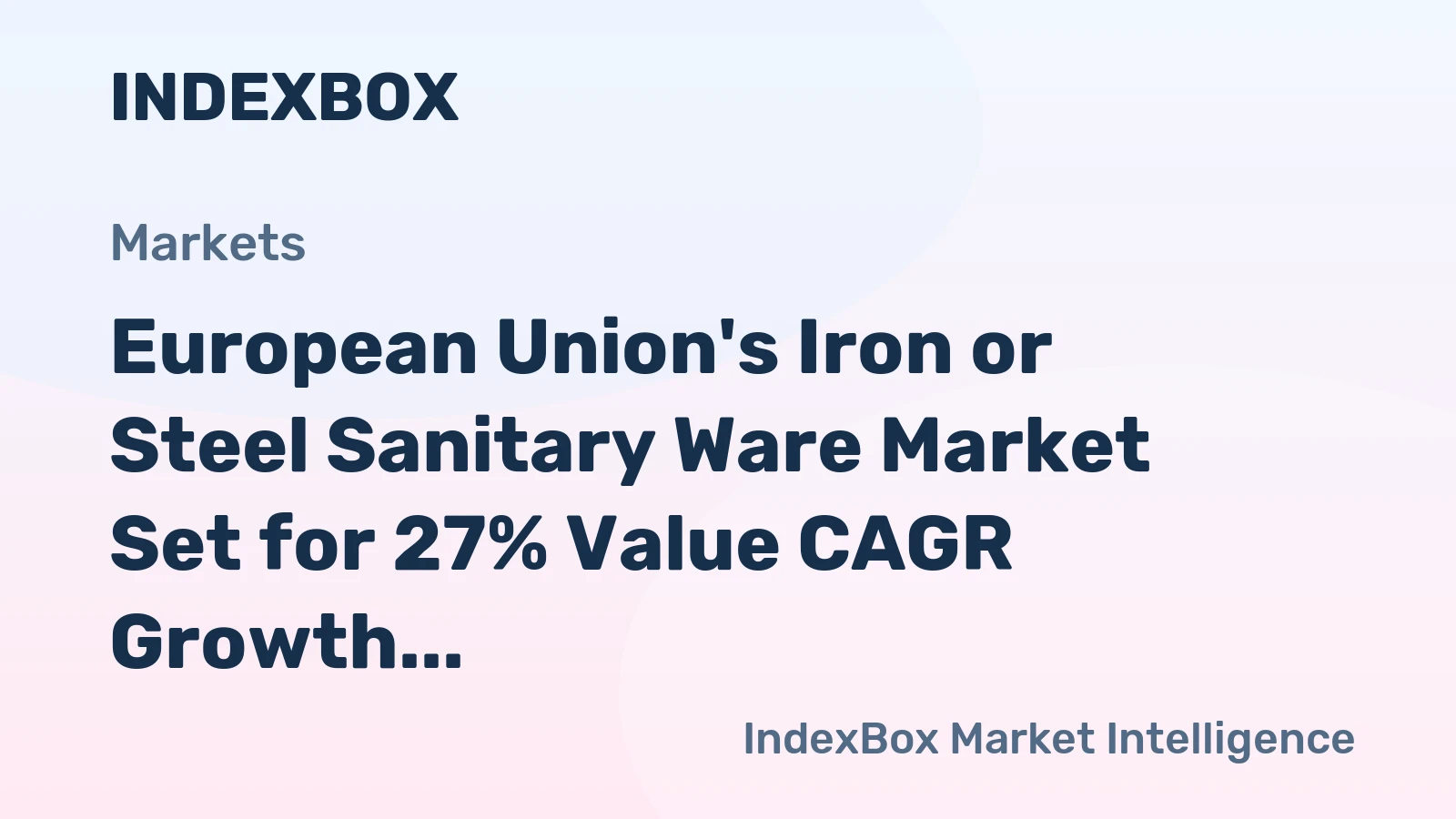 European Union's Iron or Steel Sanitary Ware Market Set for 27% Value CAGR Growth Through 2035