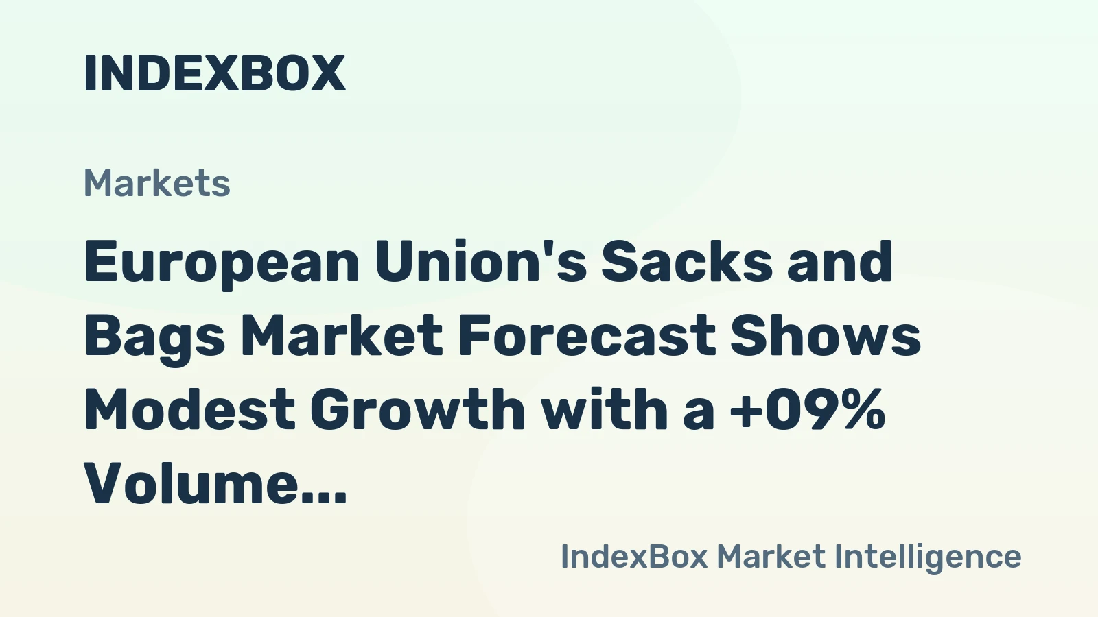 European Union's Sacks and Bags Market Forecast Shows Modest Growth with a +09% Volume CAGR