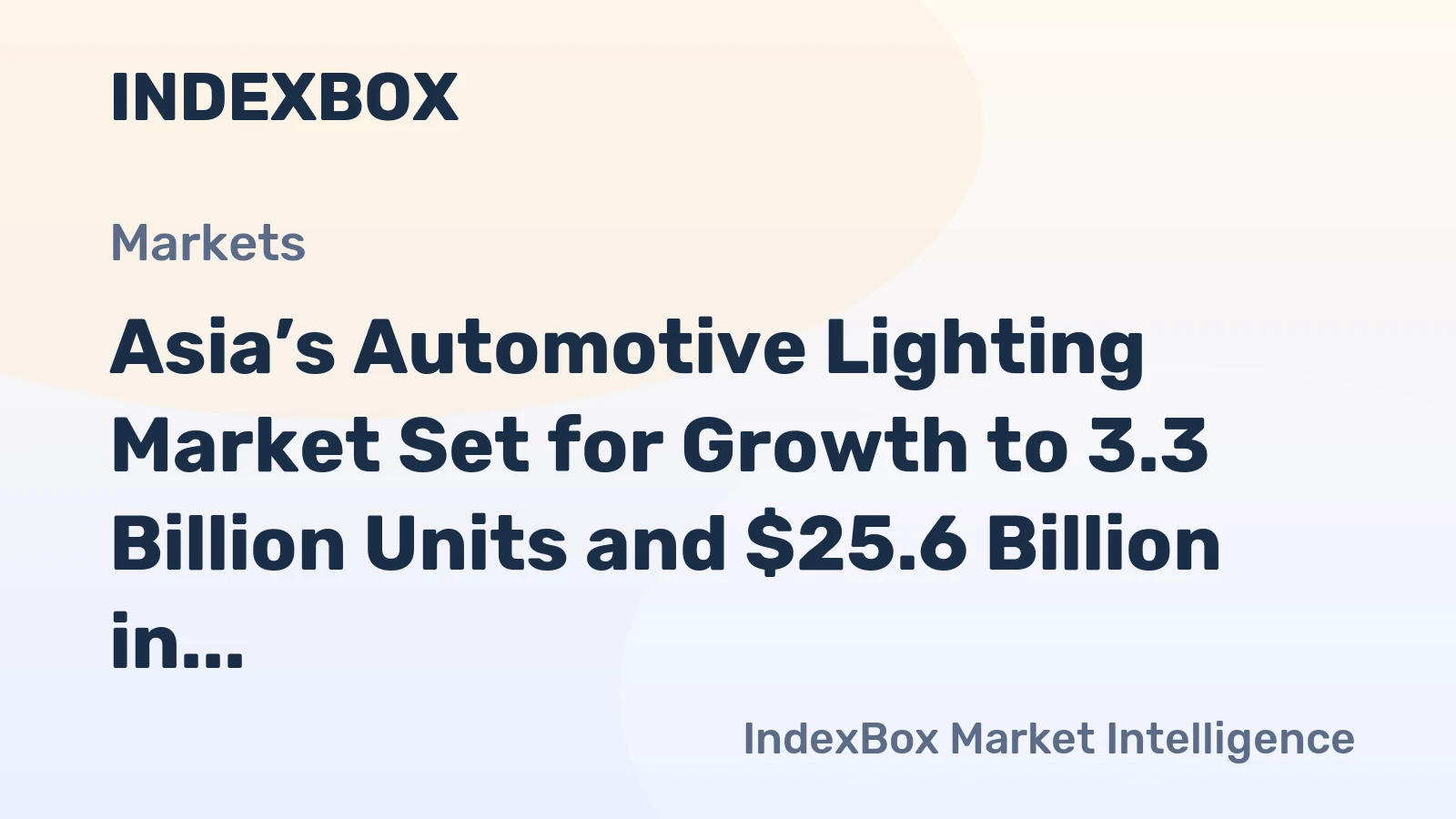 Asia’s Automotive Lighting Market Set for Growth to 3.3 Billion Units and $25.6 Billion in Value