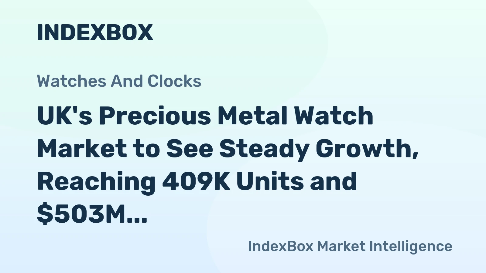 UK's Precious Metal Watch Market to See Steady Growth, Reaching 409K Units and $503M by 2035