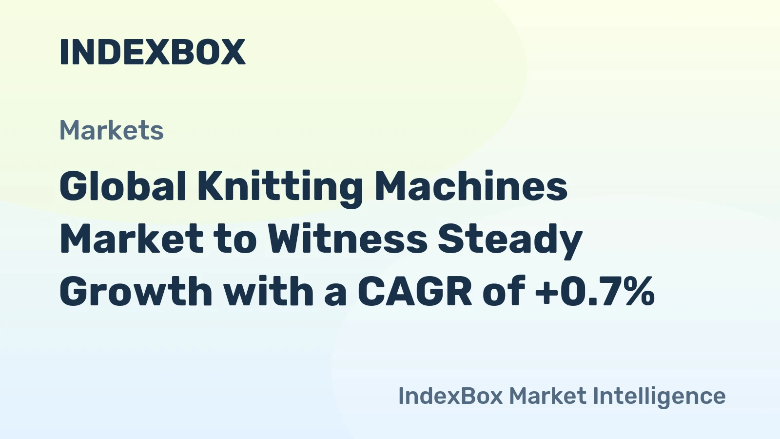 Global Knitting Machines Market to Witness Steady Growth with a CAGR of +0.7%