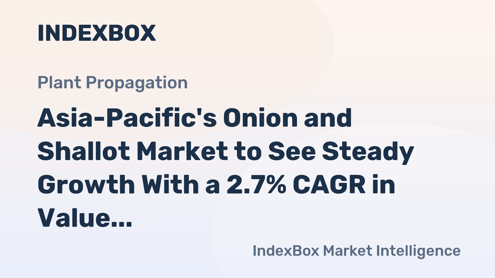 Asia-Pacific's Onion and Shallot Market to See Steady Growth With a 2.7% CAGR in Value Through 2035