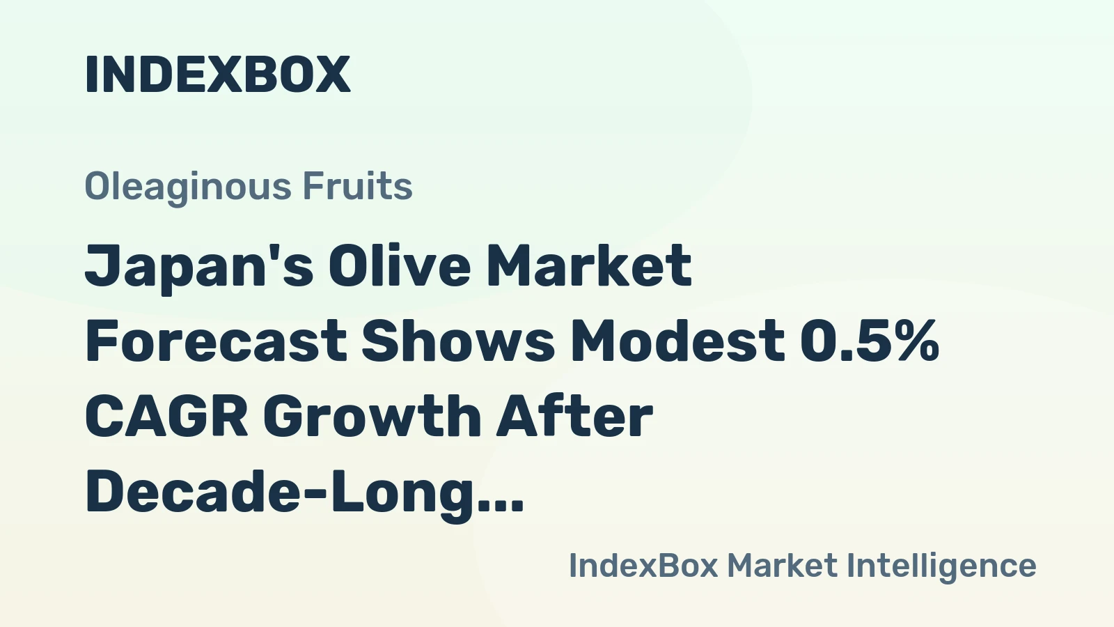 Japan's Olive Market Forecast Shows Modest 0.5% CAGR Growth After Decade-Long Slump