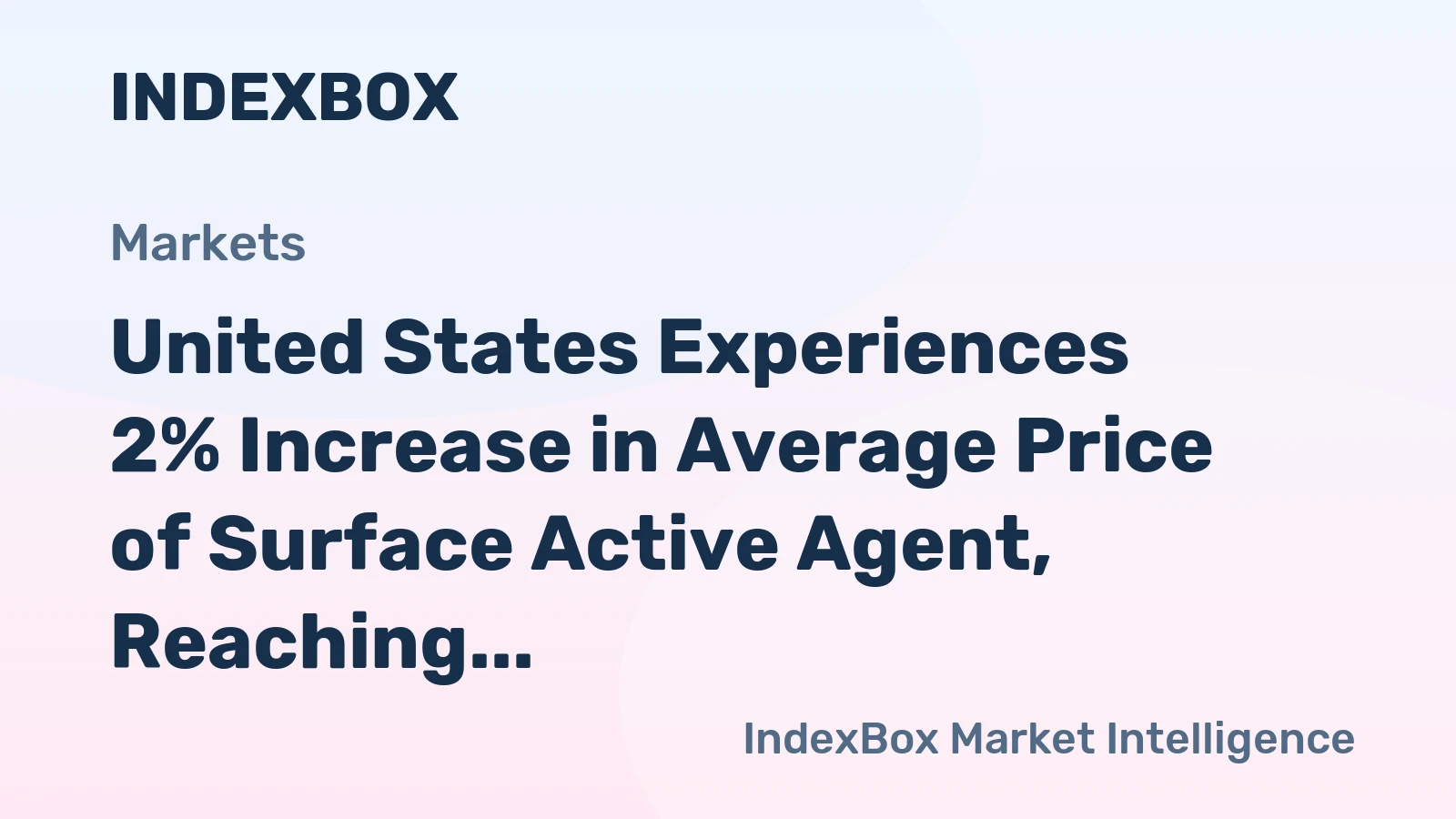 United States Experiences 2% Increase in Average Price of Surface Active Agent, Reaching $3,957 per Ton