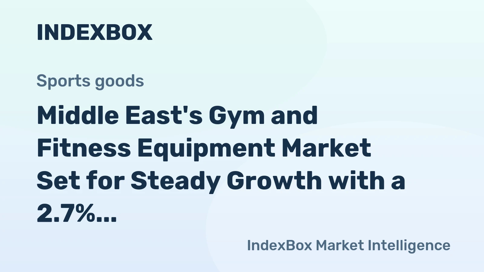 Middle East's Gym and Fitness Equipment Market Set for Steady Growth with a 2.7% CAGR in Value