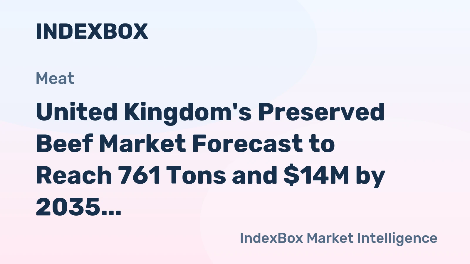 United Kingdom's Preserved Beef Market Forecast to Reach 761 Tons and $14M by 2035