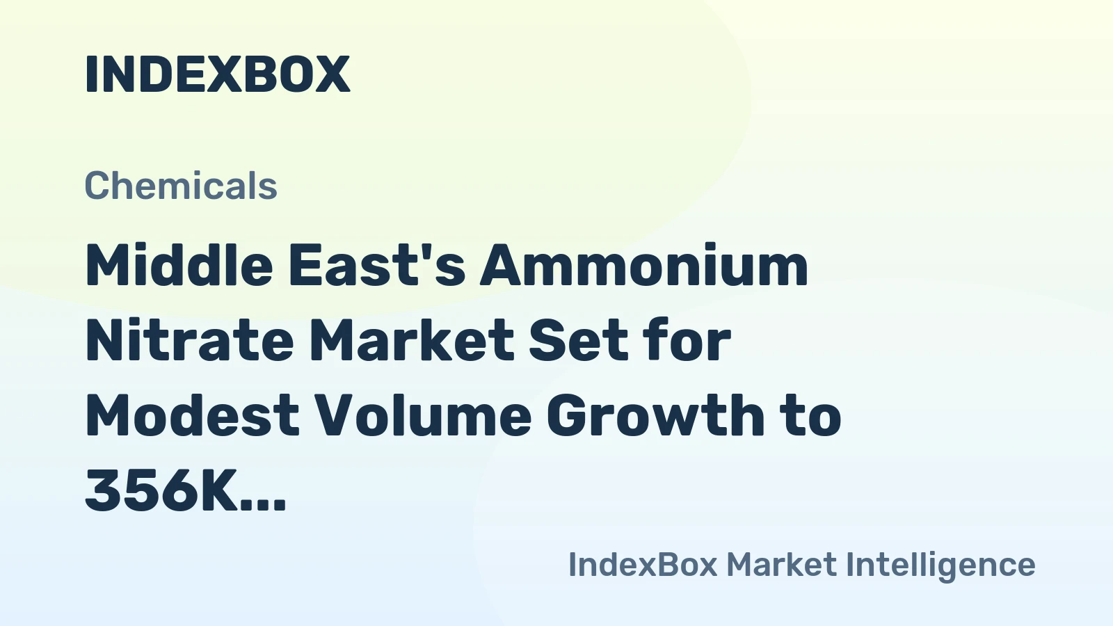 Middle East's Ammonium Nitrate Market Set for Modest Volume Growth to 356K Tons Amid Value Stagnation