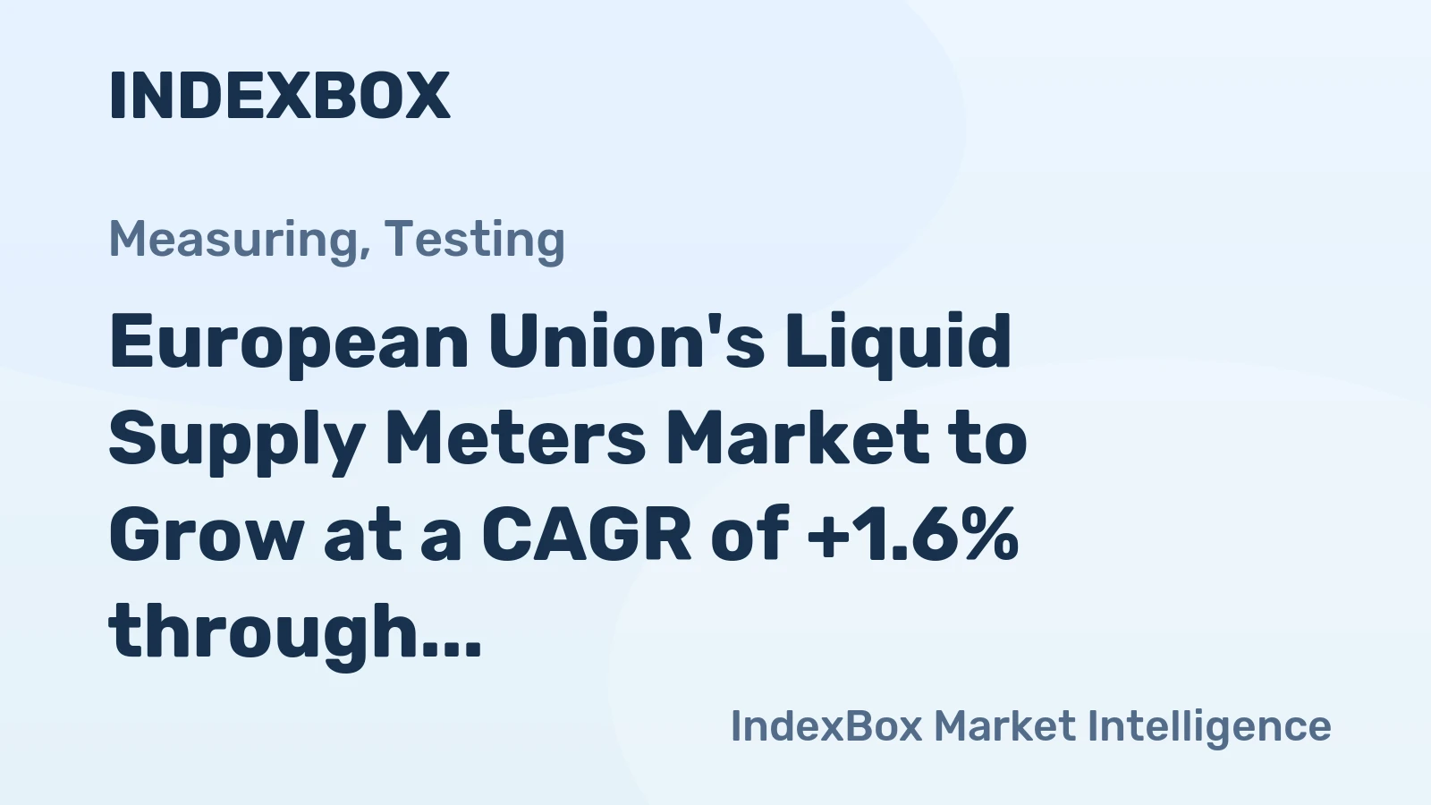 European Union's Liquid Supply Meters Market to Grow at a CAGR of +1.6% through 2035