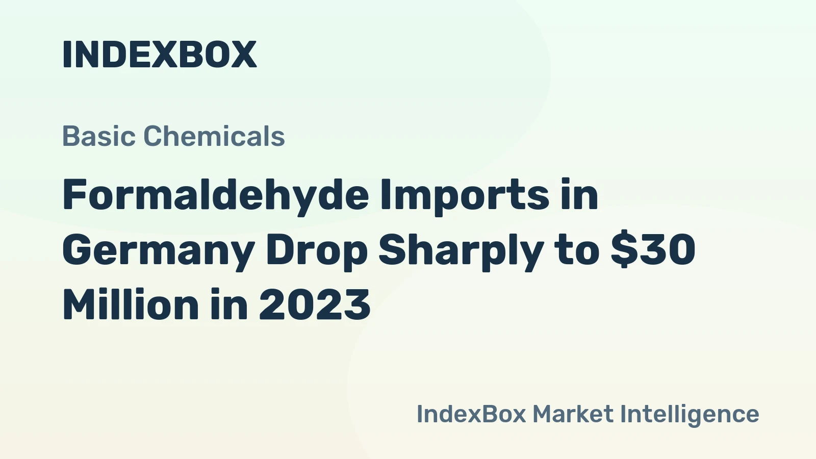 Formaldehyde Imports in Germany Drop Sharply to $30 Million in 2023